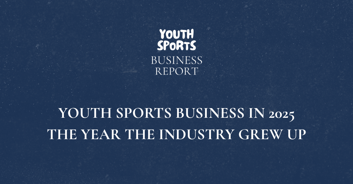 Youth Sports Business in 2025: The Year the Industry Grew Up - YSBR
